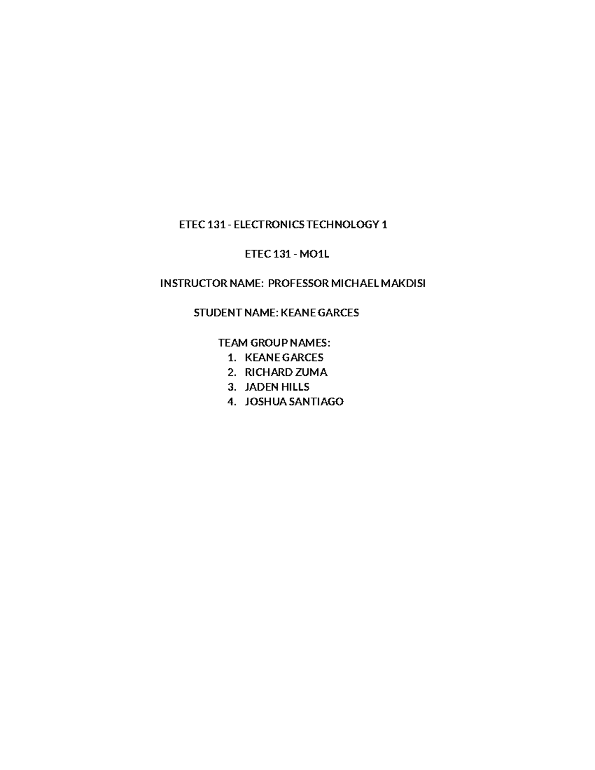 LAB Report #2 - ETEC 131 - ELECTRONICS TECHNOLOGY 1 ETEC 131 - MO1L INSTRUCTOR NAME: PROFESSOR ...