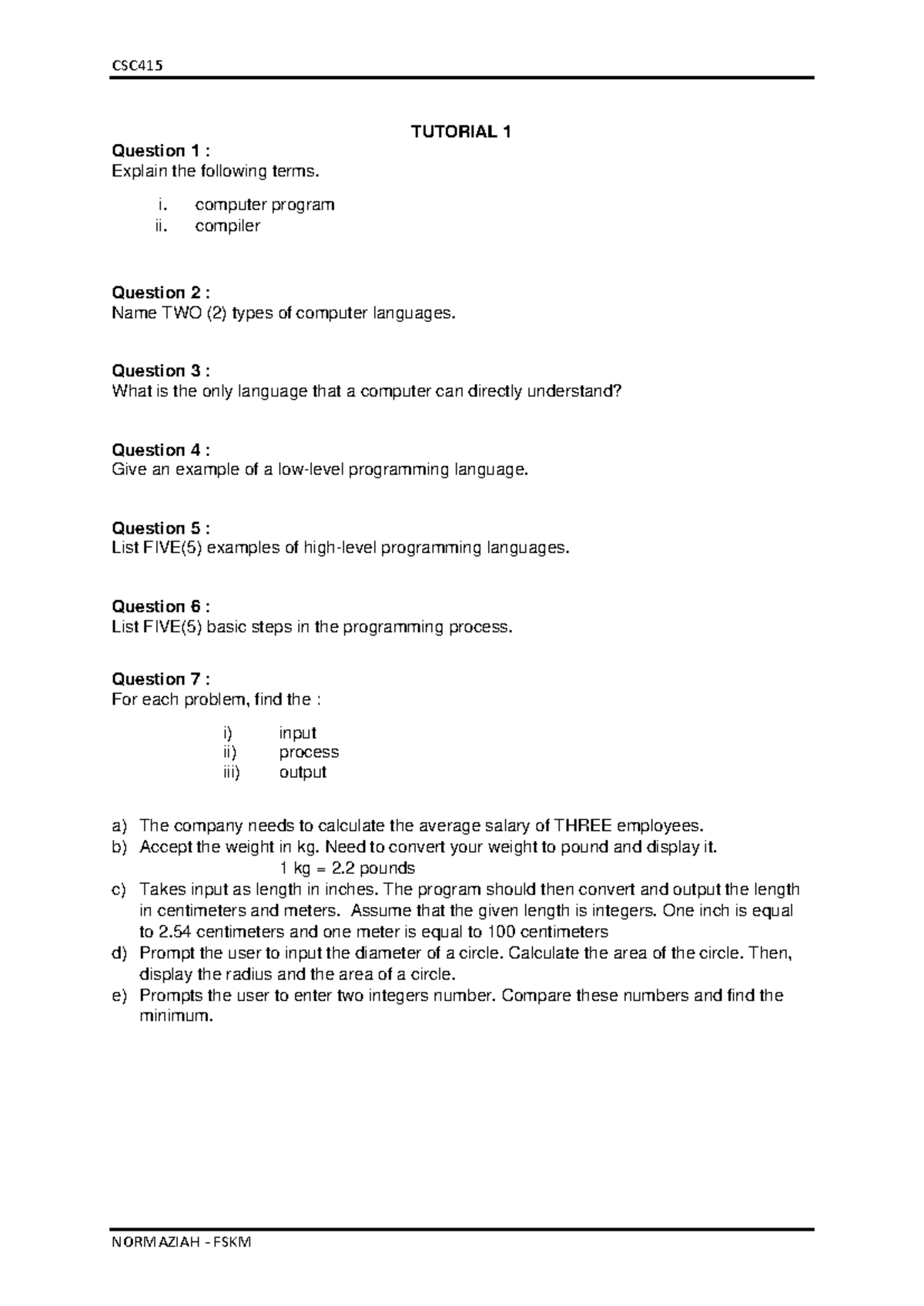 Tutorial 1 - CSC NORMAZIAH - FSKM TUTORIAL 1 Question 1 : Explain the following terms. i ...