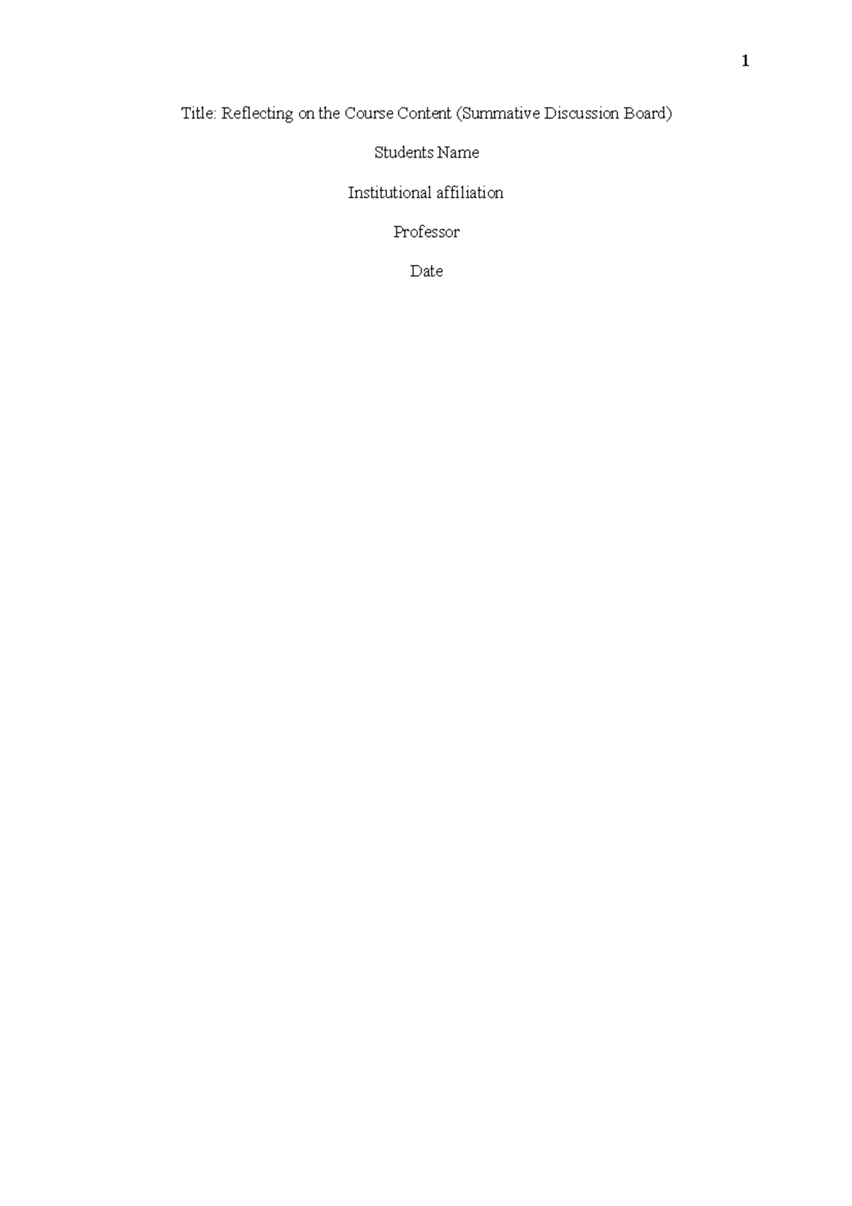 Summative Discussion Board - Title: Reflecting on the Course Content ...