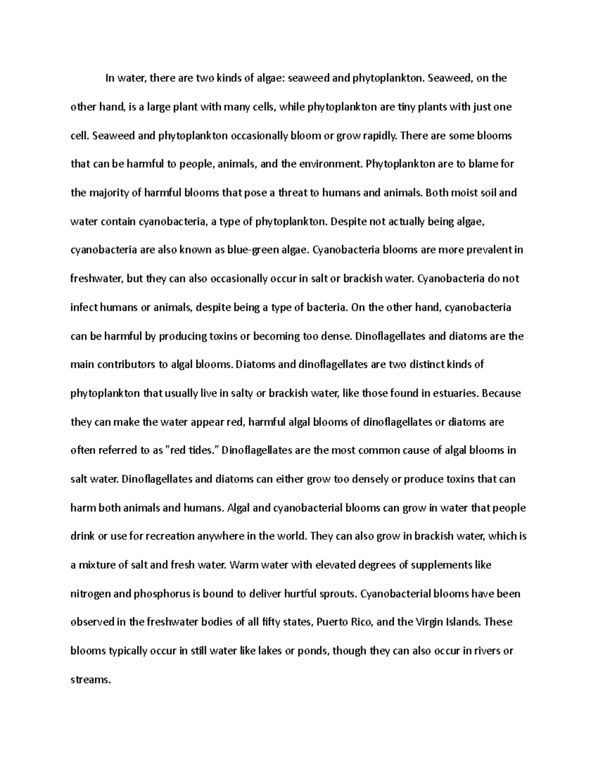 Dinoflagellates and diatoms are the main contributors to algal blooms ...