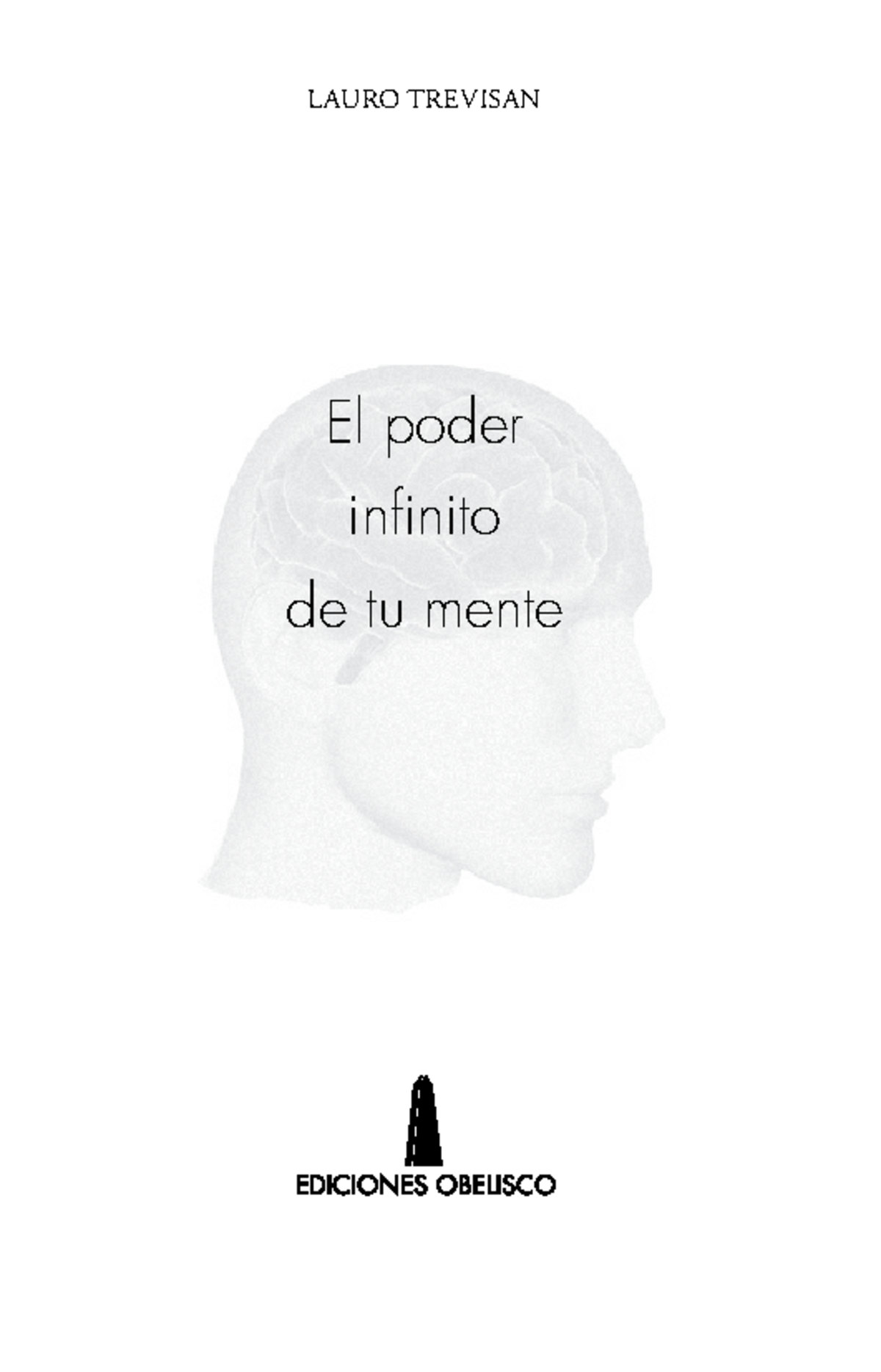 El poder infinito de tu mente - LAURO TREVISAN El poder infinito de tu ...