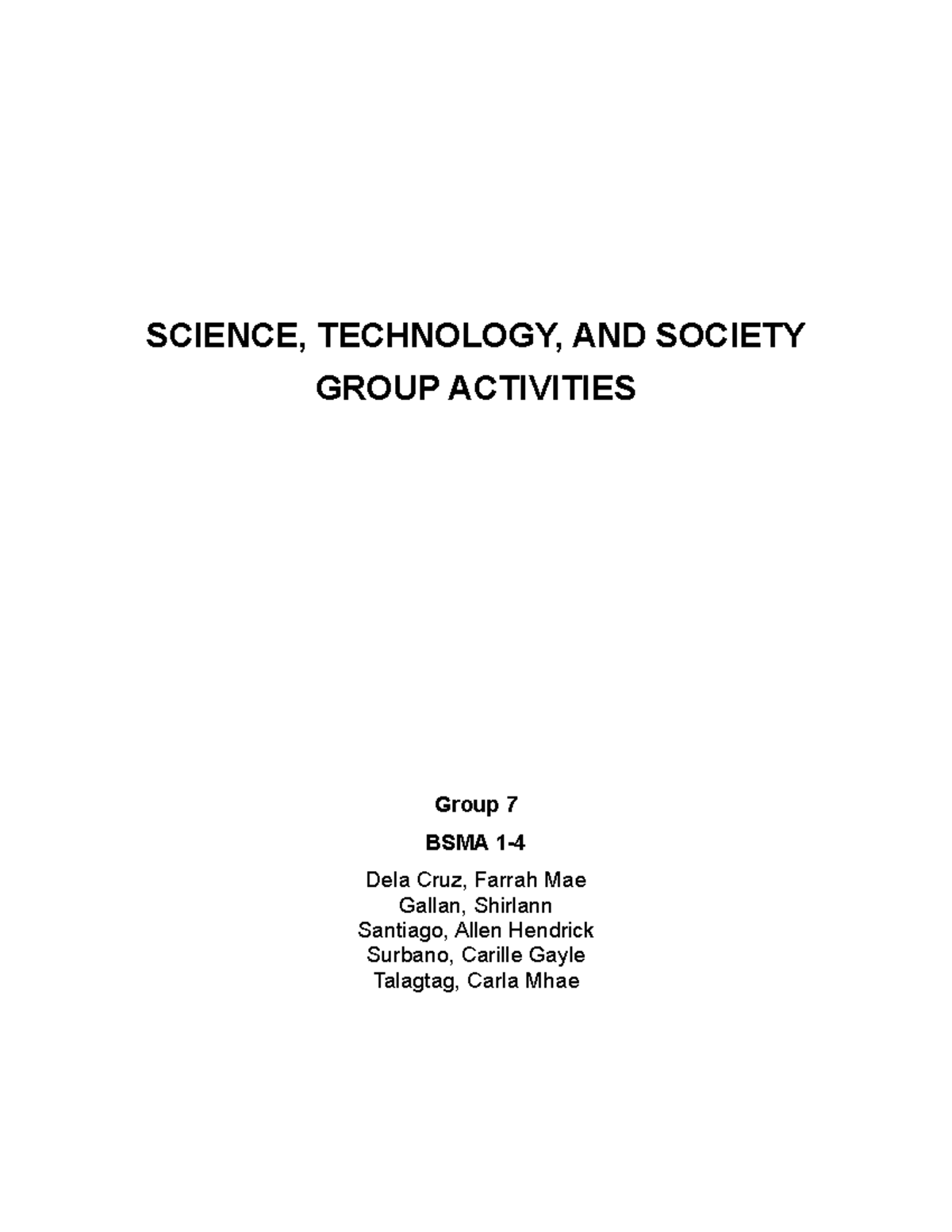Group-7 - activity - SCIENCE, TECHNOLOGY, AND SOCIETY GROUP ACTIVITIES ...