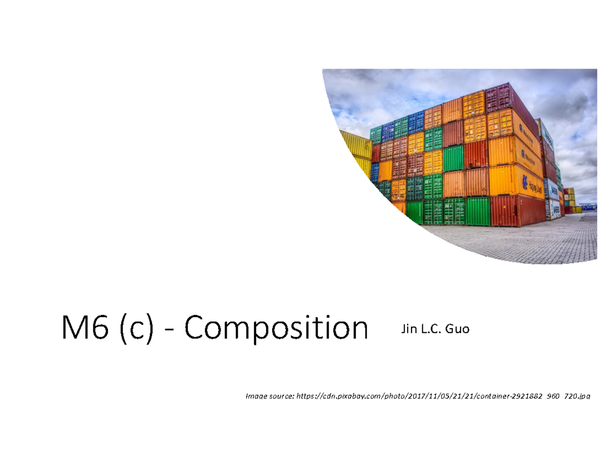M6 c - Lecture slides - M6 (c) -Composition Jin L. Guo Image source ...