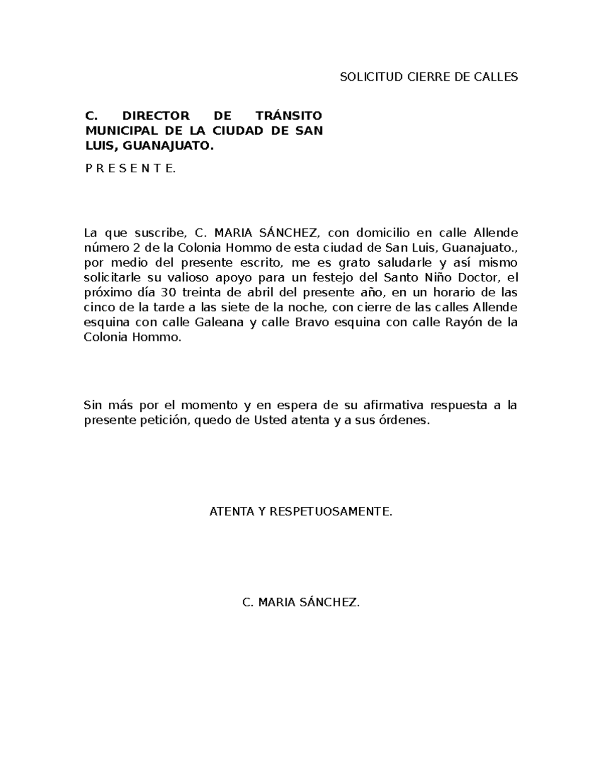 Solicitud Cierre DE Calles - SOLICITUD CIERRE DE CALLES La que suscribe, C. MARIA SÁNCHEZ, con ...