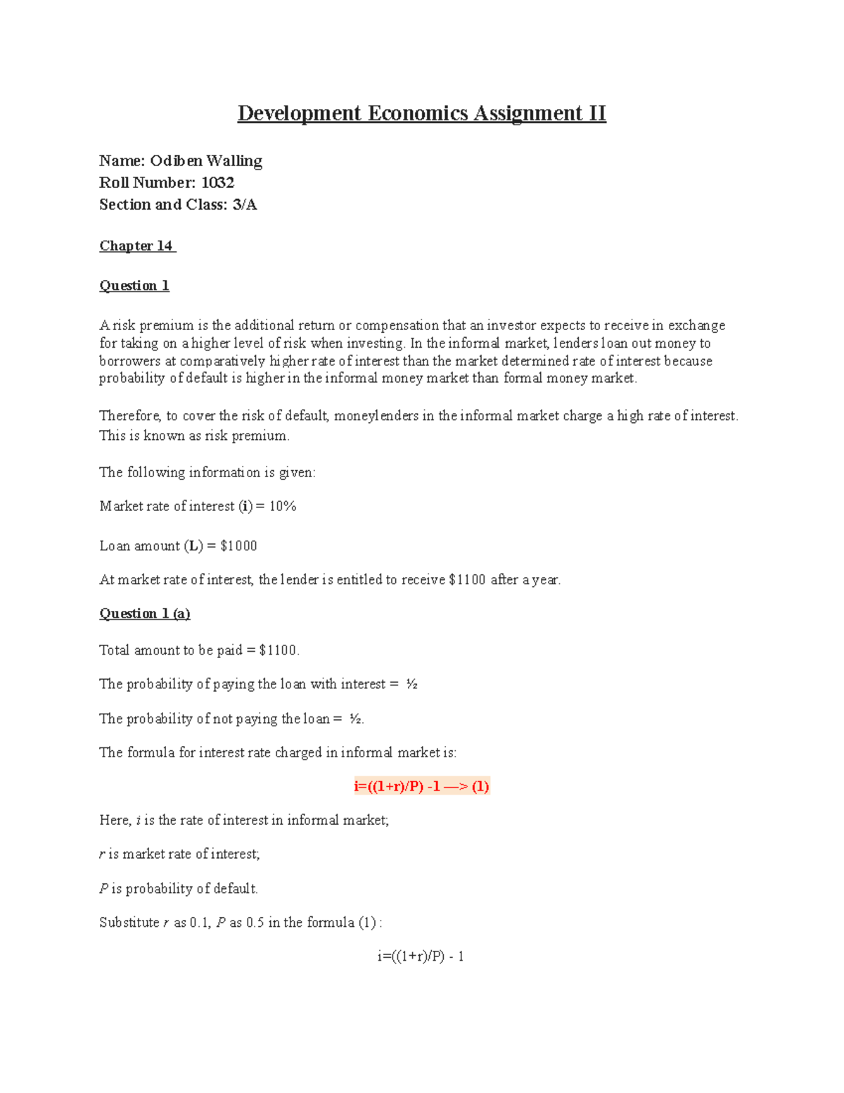 Development Economics Assignment II - In the informal market, lenders loan out money to ...