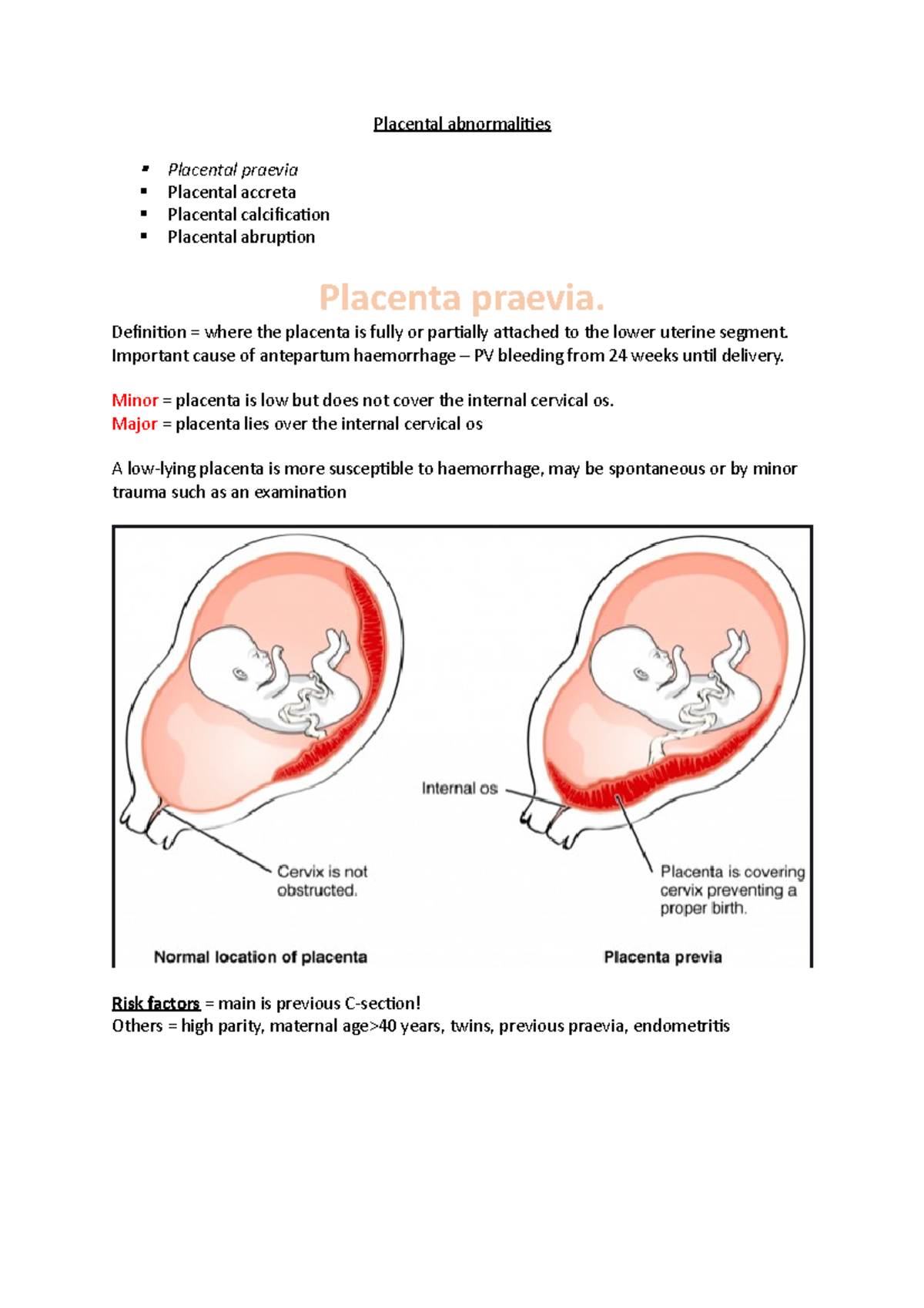Placental abnormalities - Definition = where the placenta is fully or ...