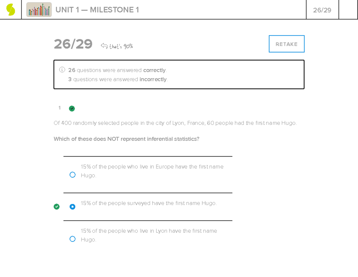 Stats EXAM 1 - MILESTONE 1 - 1 26 / 29 that's 90% RETAKE 26 questions ...