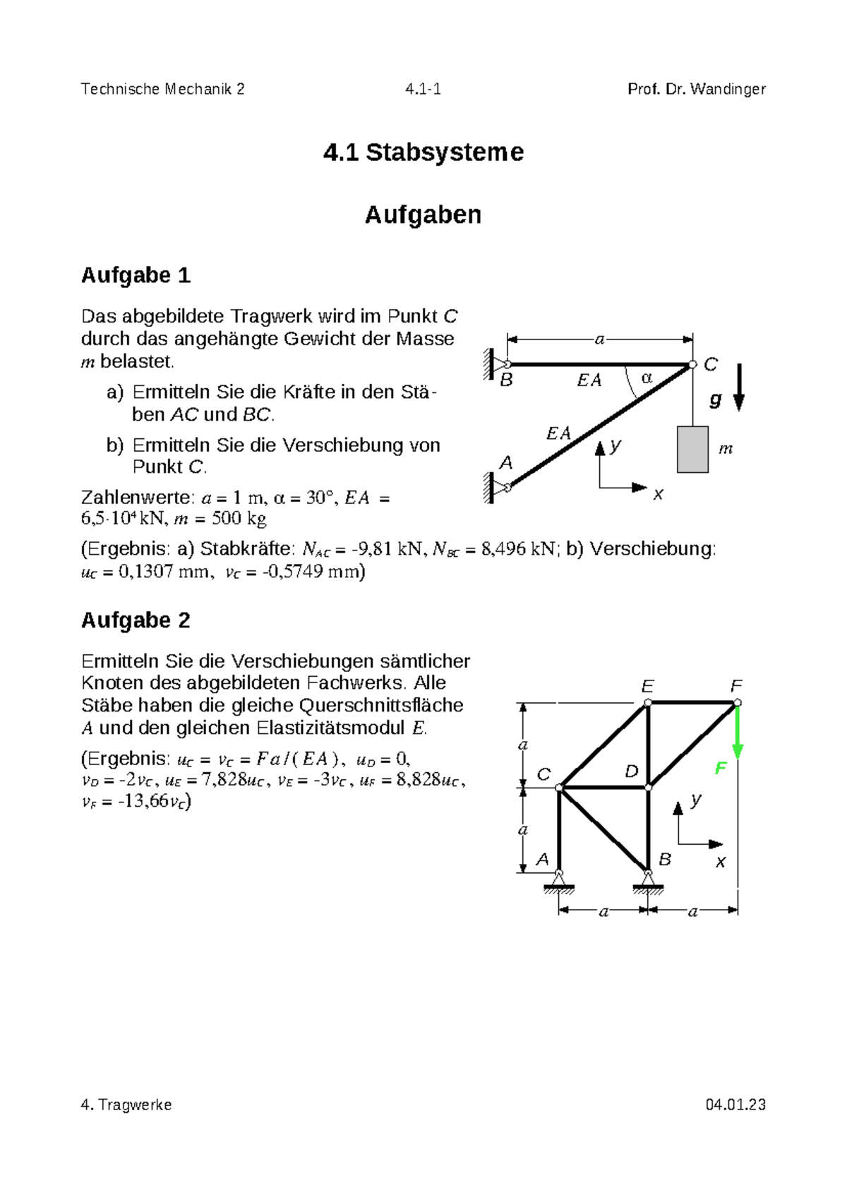 Technische Mechanik II Tragwerke - 4 Stabsysteme Aufgaben Aufgabe 1 Das ...