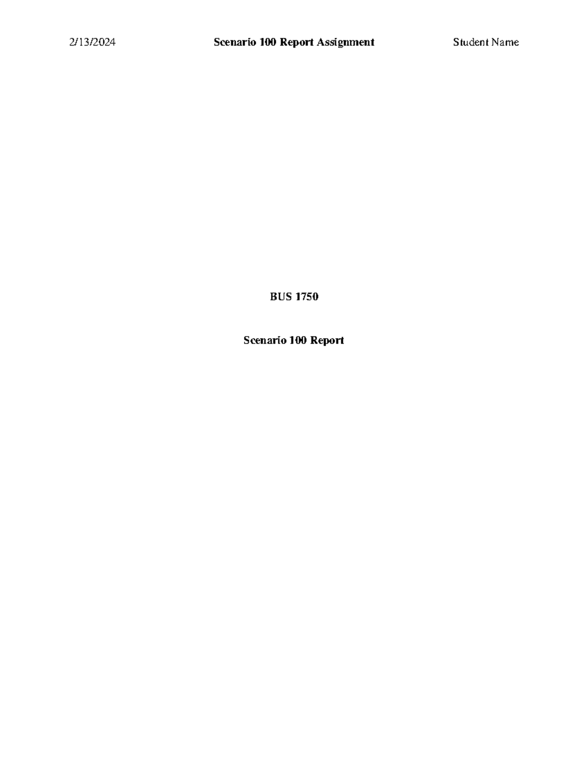 Scenario 100 Report - notes - BUS 1750 Scenario 100 Report Introduction ...