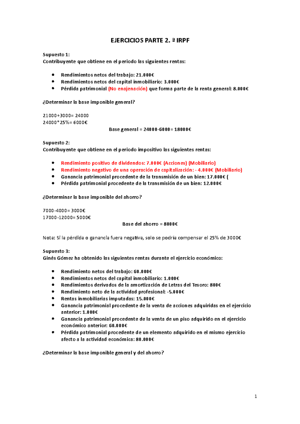 Ejercicios TEMA 2 IRPF - EJERCICIOS PARTE 2. ª IRPF Supuesto 1: Contribuyente que obiene en el ...