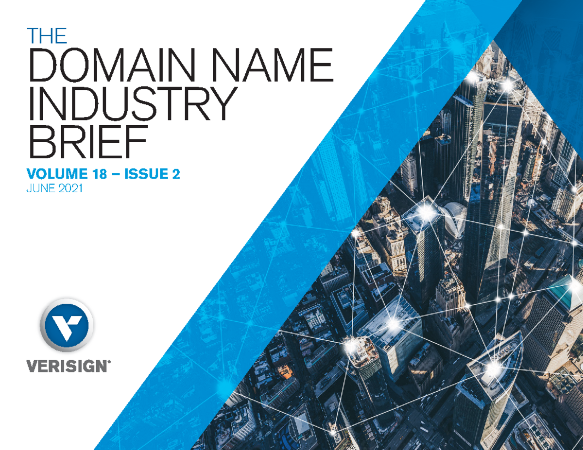 Domain name report Q1 2021 - THE DOMAIN NAME INDUSTRY BRIEF VOLUME 18 ...