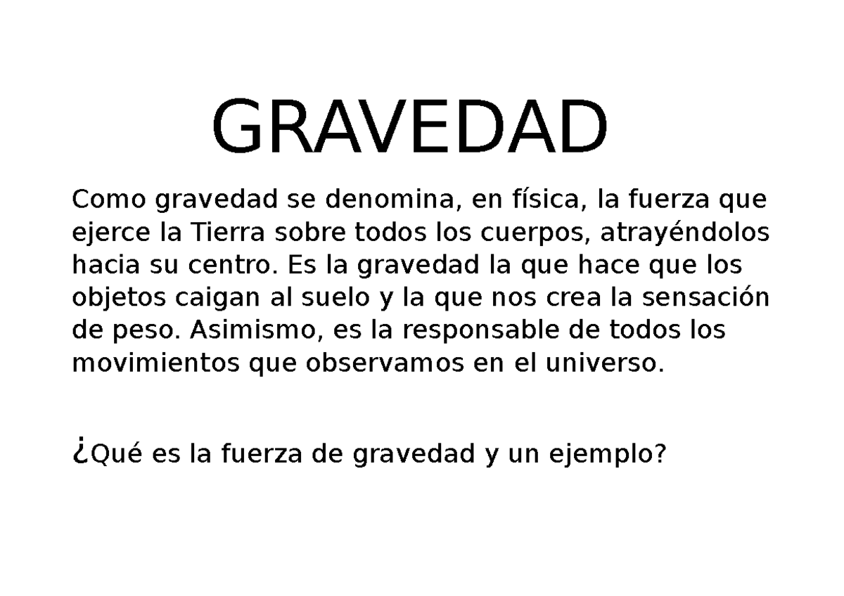 Gravedad - no es - GRAVEDAD Como gravedad se denomina, en física, la ...
