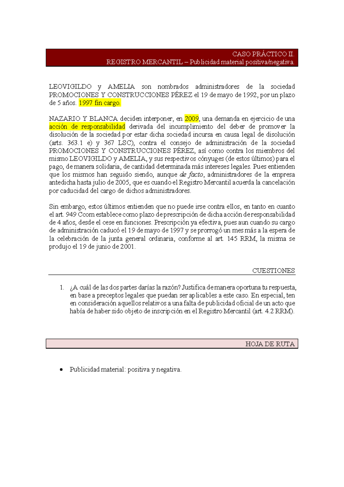 CASO PRÁ Ctico II - RM - CASO PRÁCTICO II. REGISTRO MERCANTIL – Publicidad material - Studocu