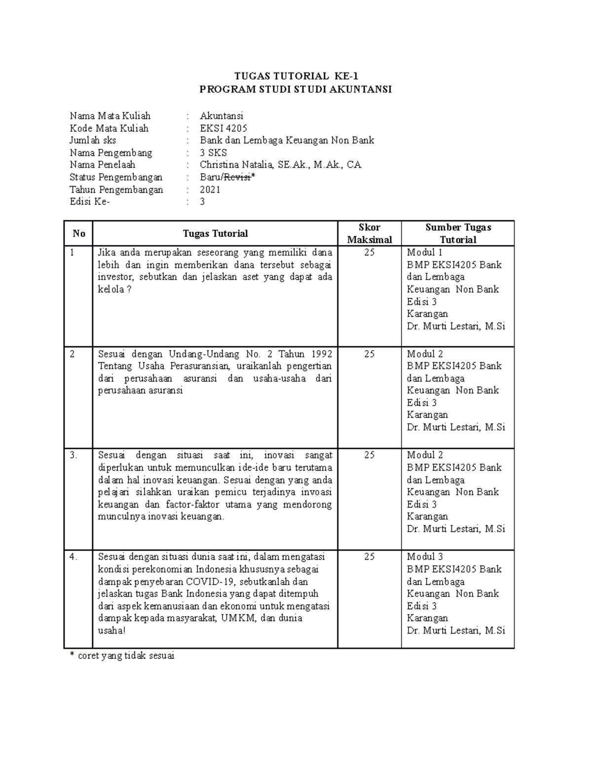Tugas Tutorial KE 1 - ...... - TUGAS TUTORIAL KE- 1 PROGRAM STUDI STUDI AKUNTANSI Nama Mata ...