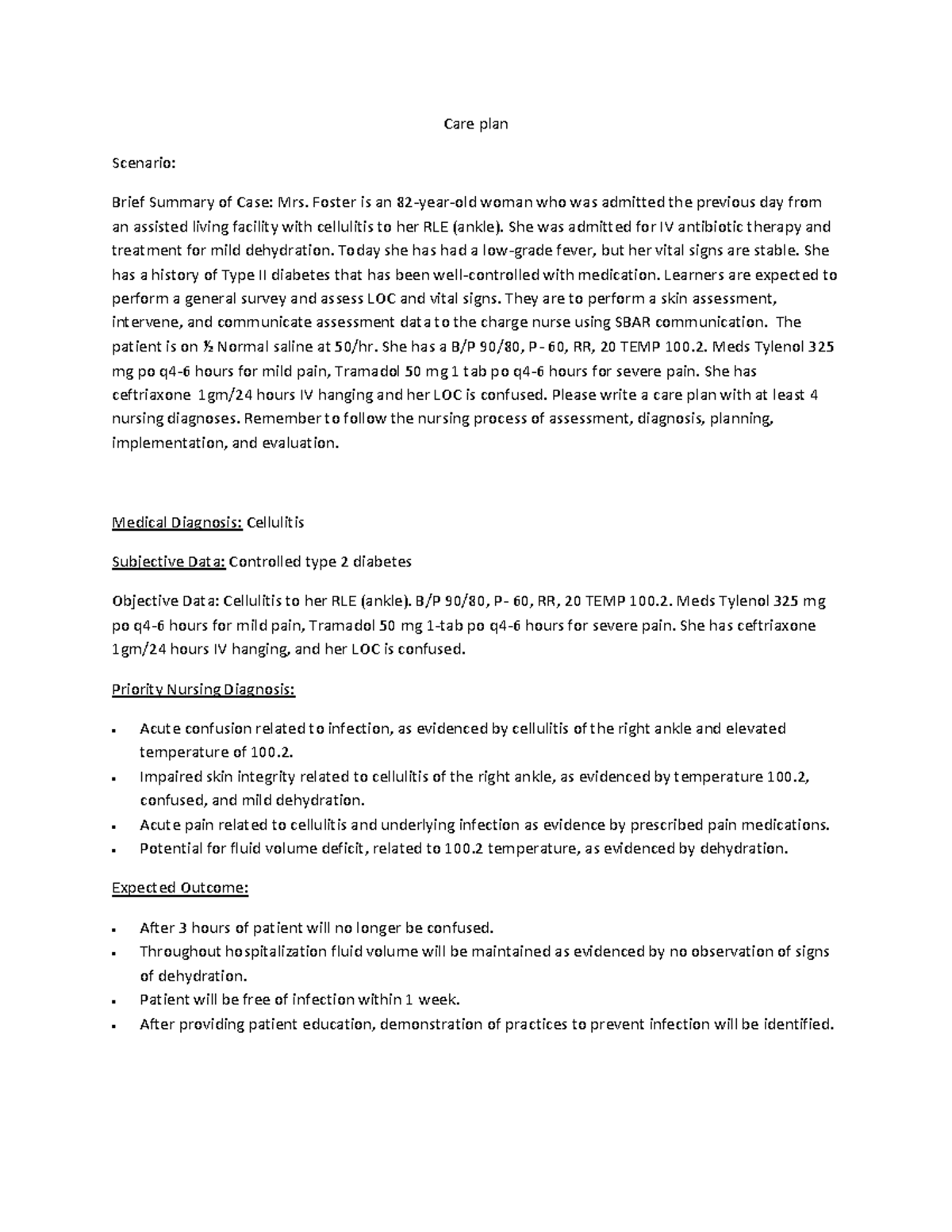 Careplan 3 - MS care plan clinicals - Care plan Scenario: Brief Summary of Case: Mrs. Foster is ...