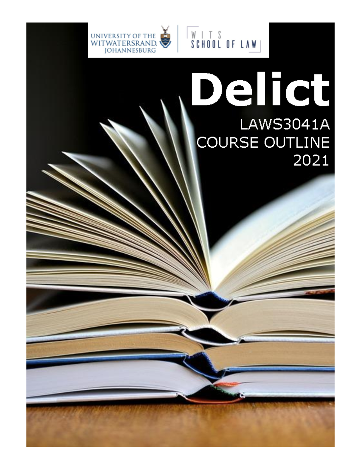 Delict Course Outline (Revised) 2021 - Delict LAWS3041A COURSE OUTLINE ...