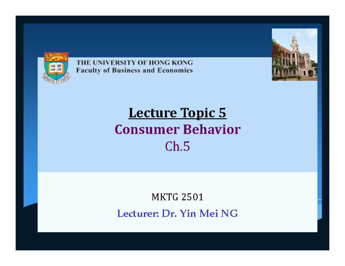 Handout 5b Consumer Behavior 2018 F - Lecture Topic Consumer Behavior ...