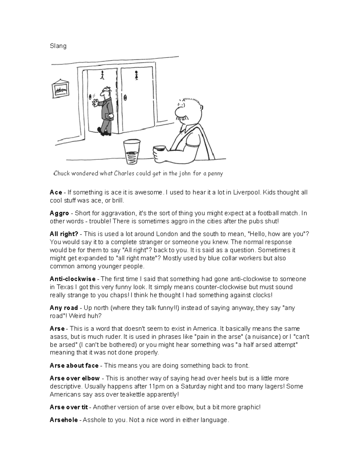 English Slang I - Slang Ace - If something is ace it is awesome. I used ...