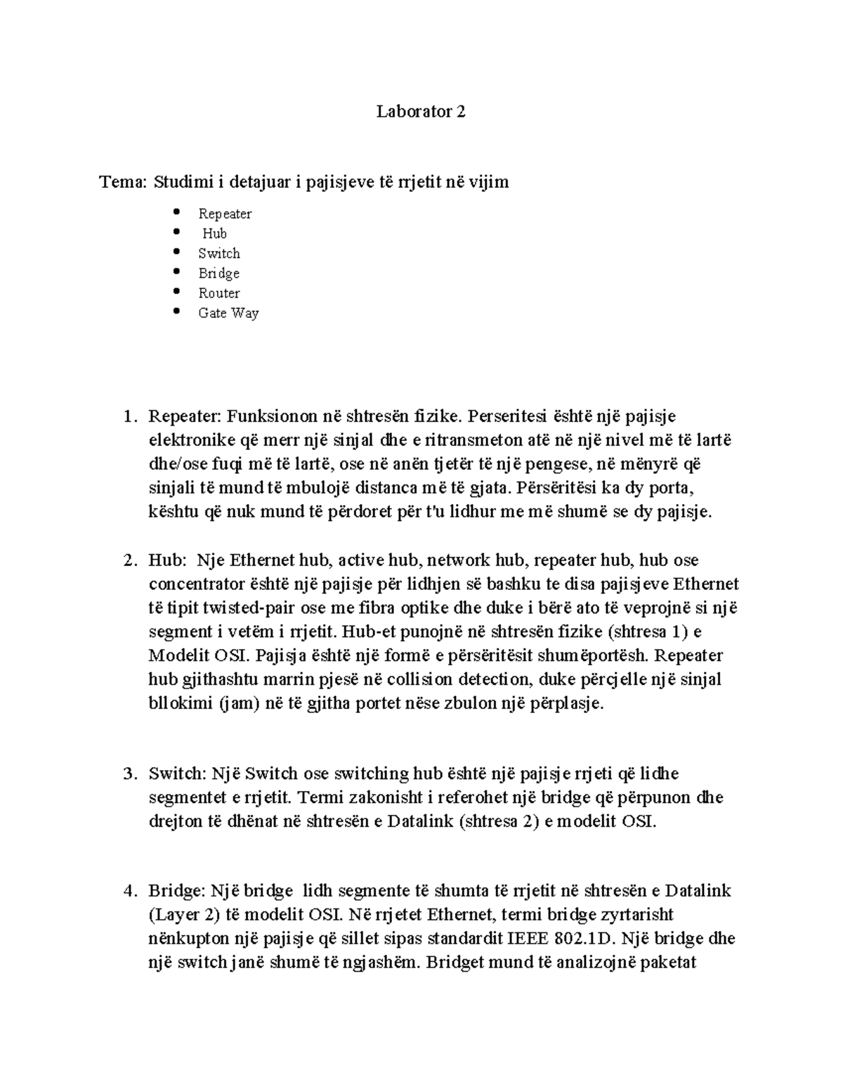Laborator 2- Topologjite dhe pajisjet - Laborator 2 Tema: Studimi i detajuar i pajisjeve të ...
