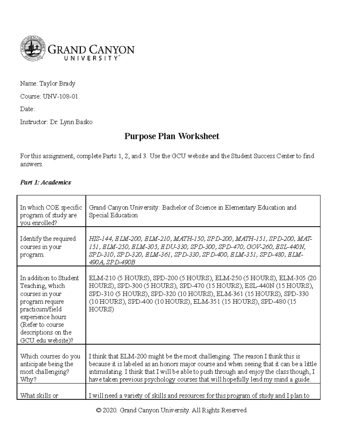 Purpose Plan Worksheet-Taylor Brady - Name: Taylor Brady Course: Date ...