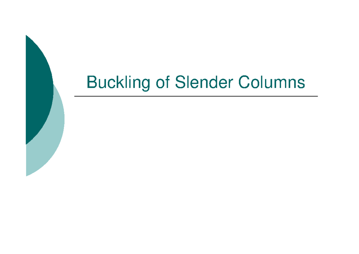 ME2045 - Buckling of Slender Columns - Buckling of Slender Columns ...