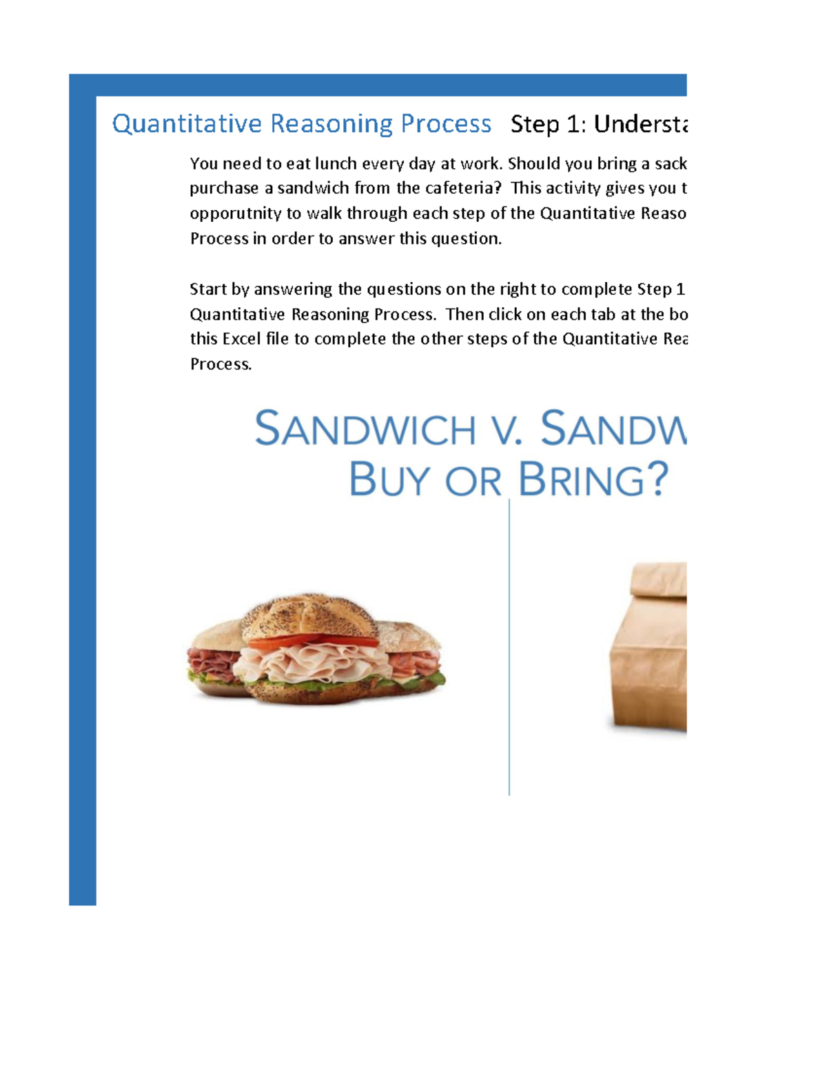 W02 Quantitative Reasoning Assignment - Quantitative Reasoning Process Step 1: Understand You ...