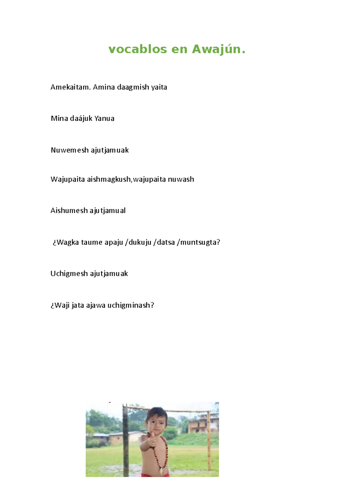 Vocablos en Awajún - aya - vocablos en Awajún. Amekaitam. Amina ...