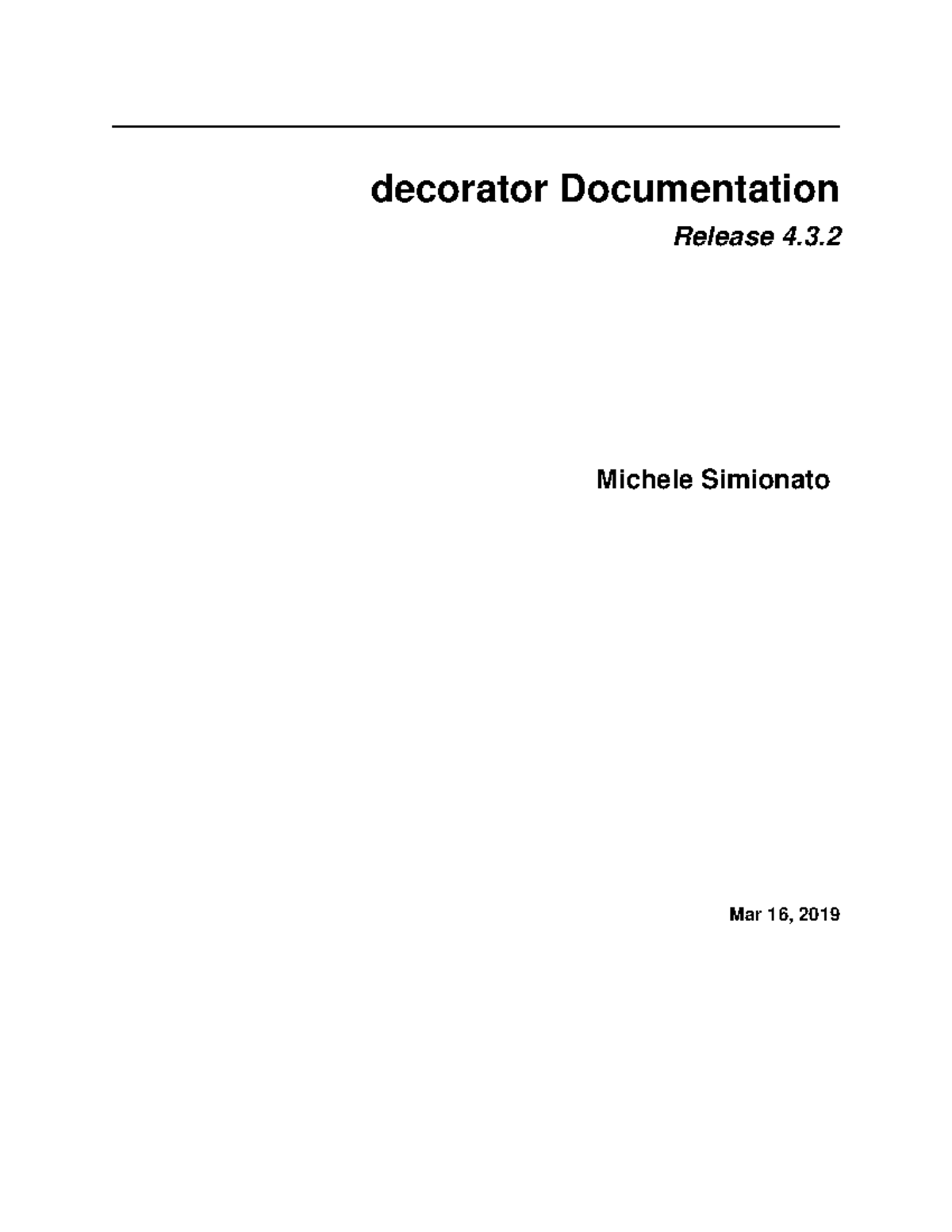 Decorator - python - decorator Documentation Release 4. Michele Simionato Mar 16, 2019 ii ...