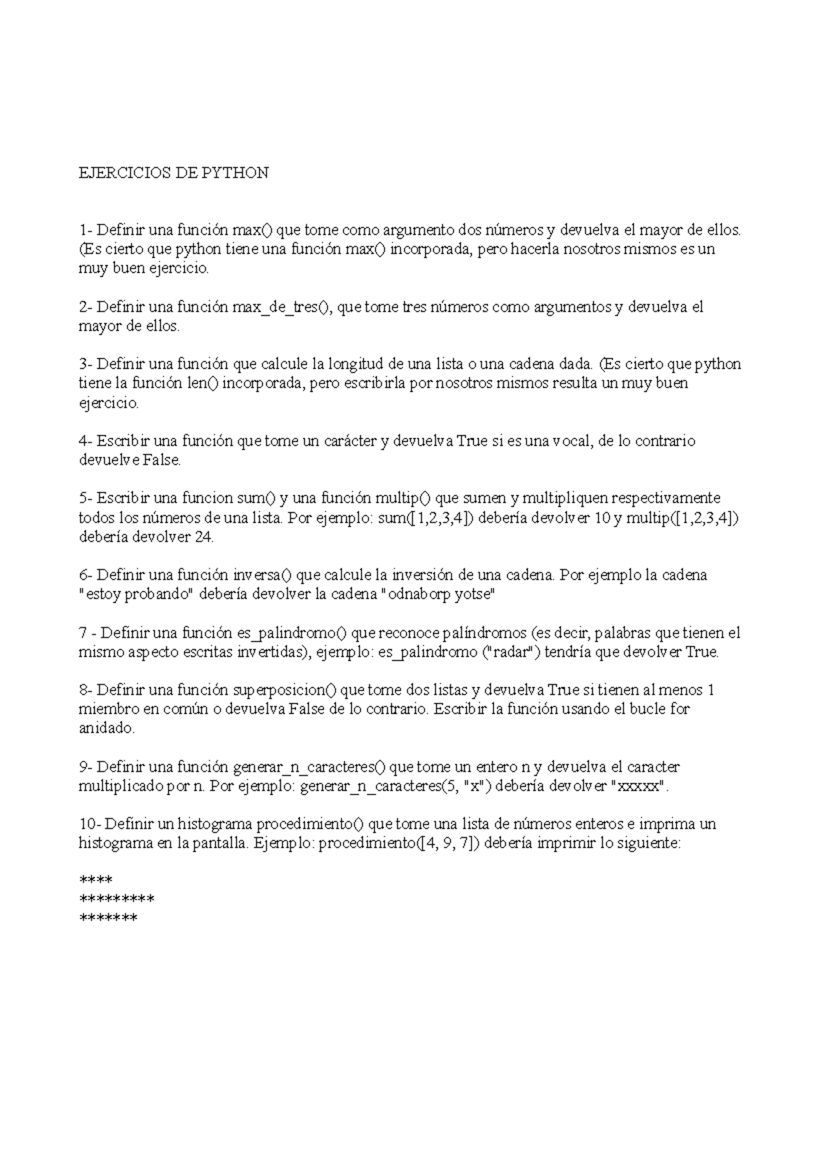 Ejercicios python funciones - 1- Definir una función max() que tome ...