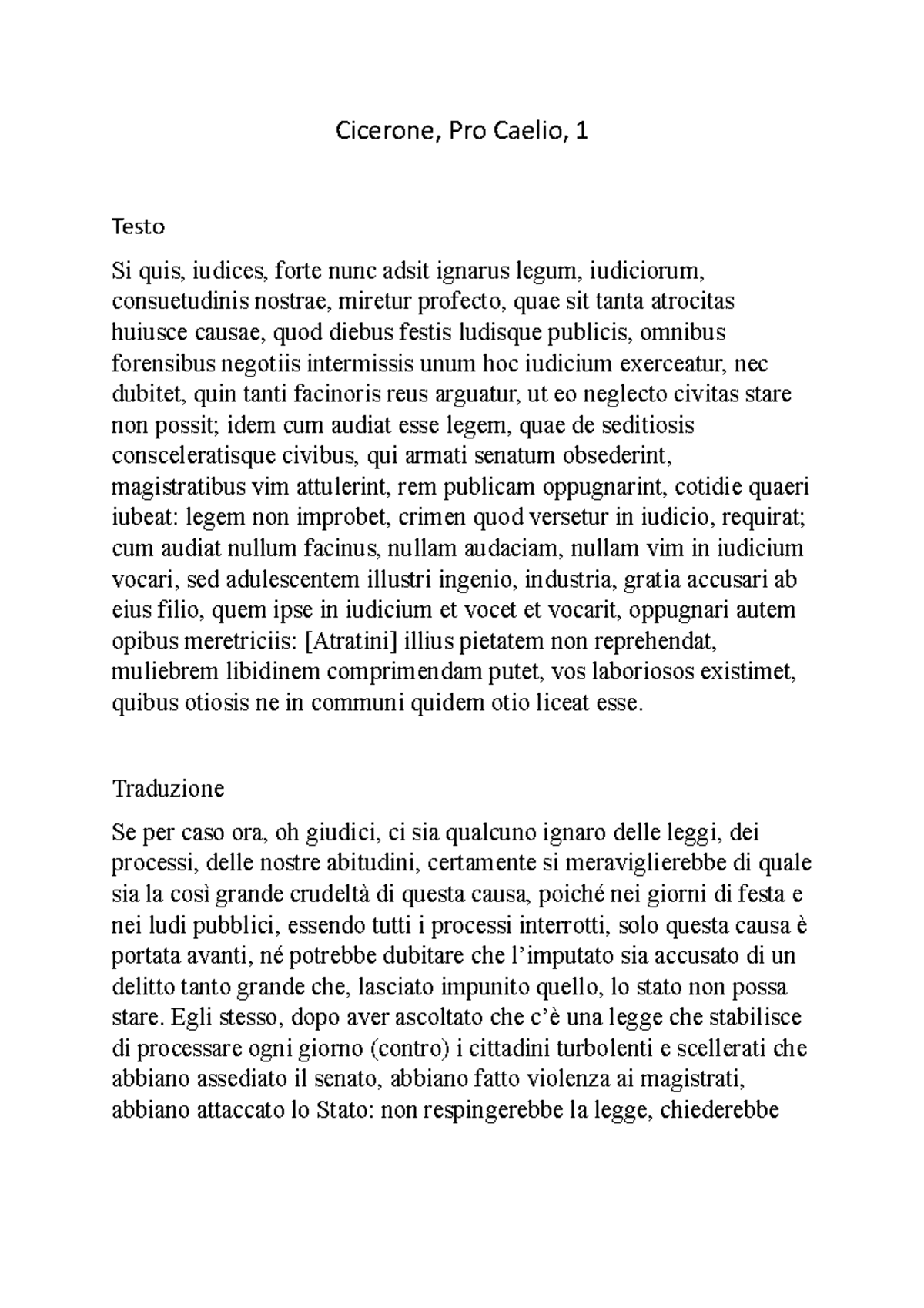 Cicerone, Pro Caelio, 1 - Traduzione Se per caso ora, oh giudici, ci ...