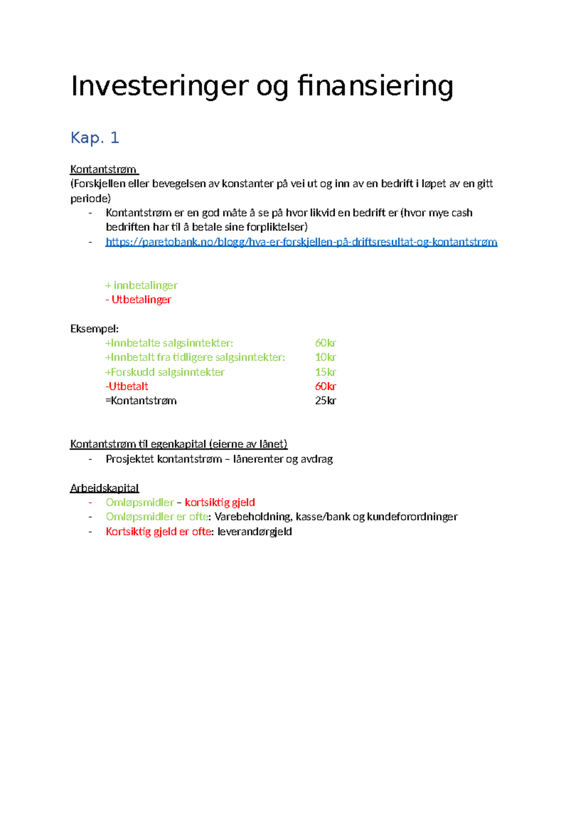 Investeringer og finansiering Kort og greit - Investeringer og finansiering Kap. 1 Kontantstrøm ...