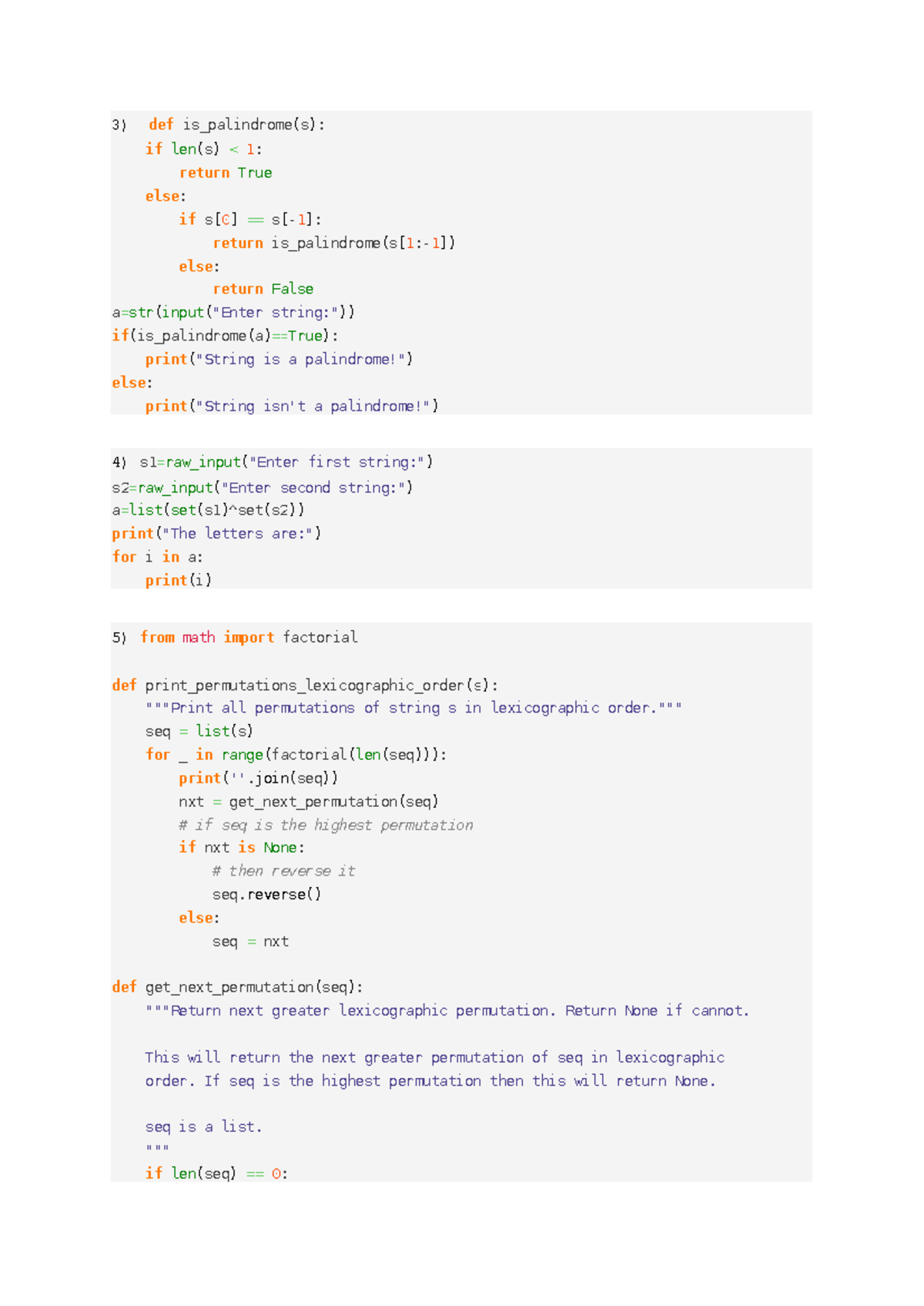 Answer - Python problem - 3) def is_palindrome(s): if len(s)