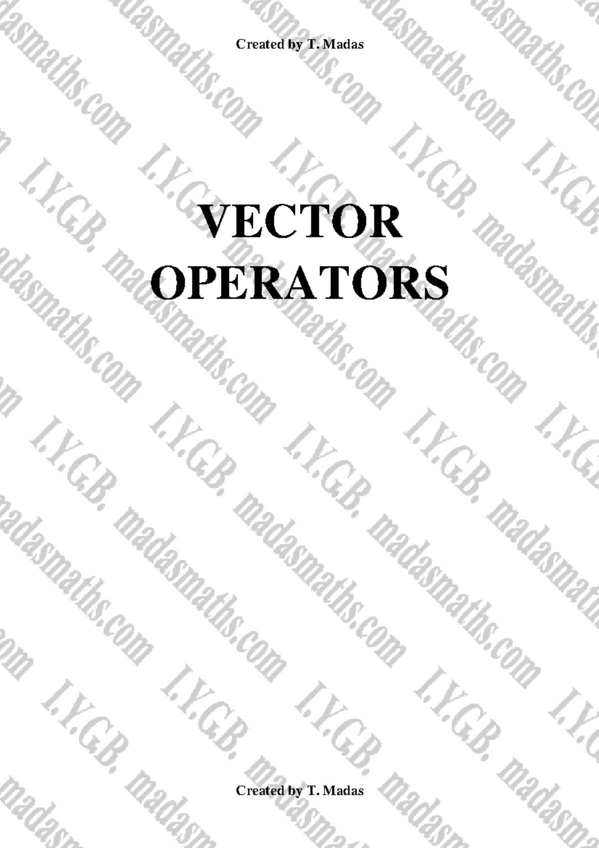 Vector operators - VECTOR OPERATORS GRADIENT gradφ ≡ ∇φ Question 3 A ...