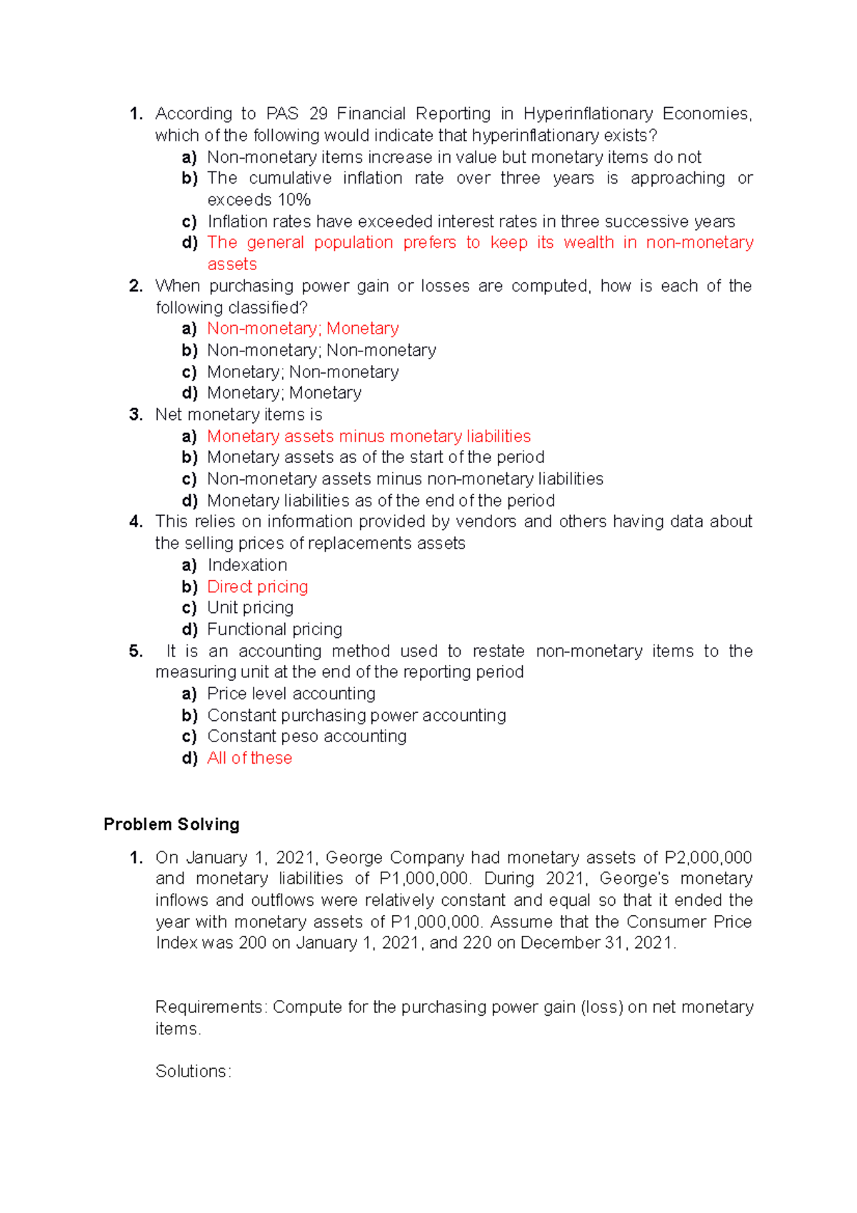 According to PAS 29 Financial Reporting in Hyperinflationary Economies ...