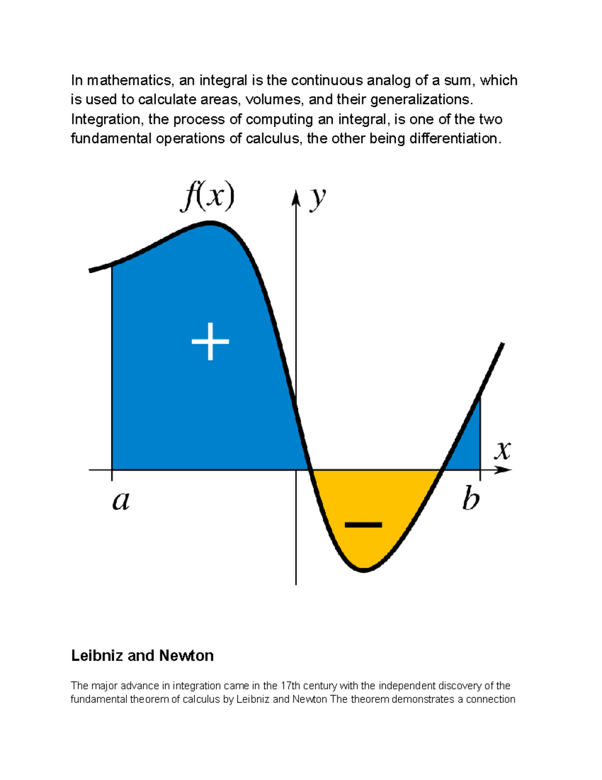 Integral - In mathematics, an integral is the continuous analog of a sum, which is used to ...