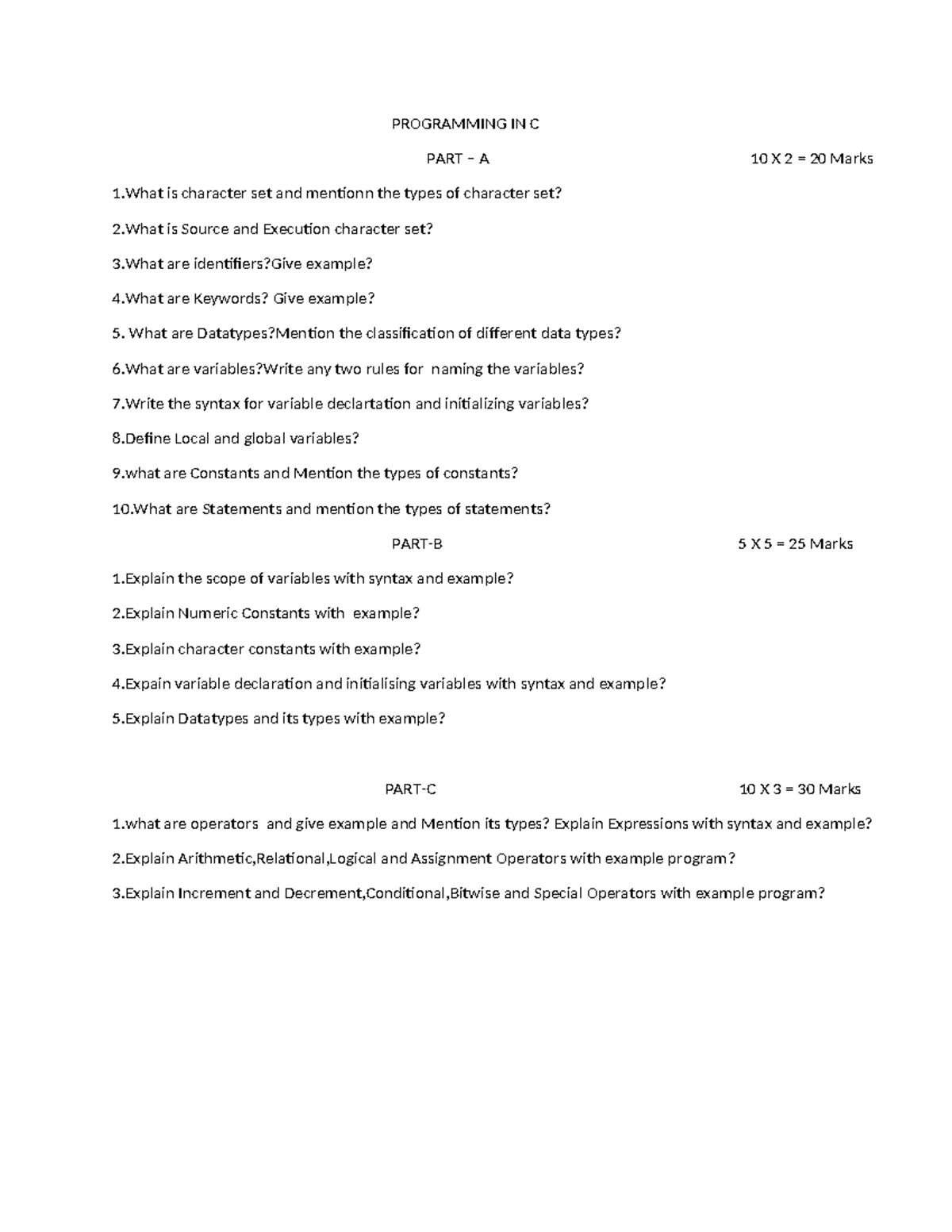 Programming IN C - PROGRAMMING IN C PART – A 10 X 2 = 20 Marks 1 is character set and mentionn ...