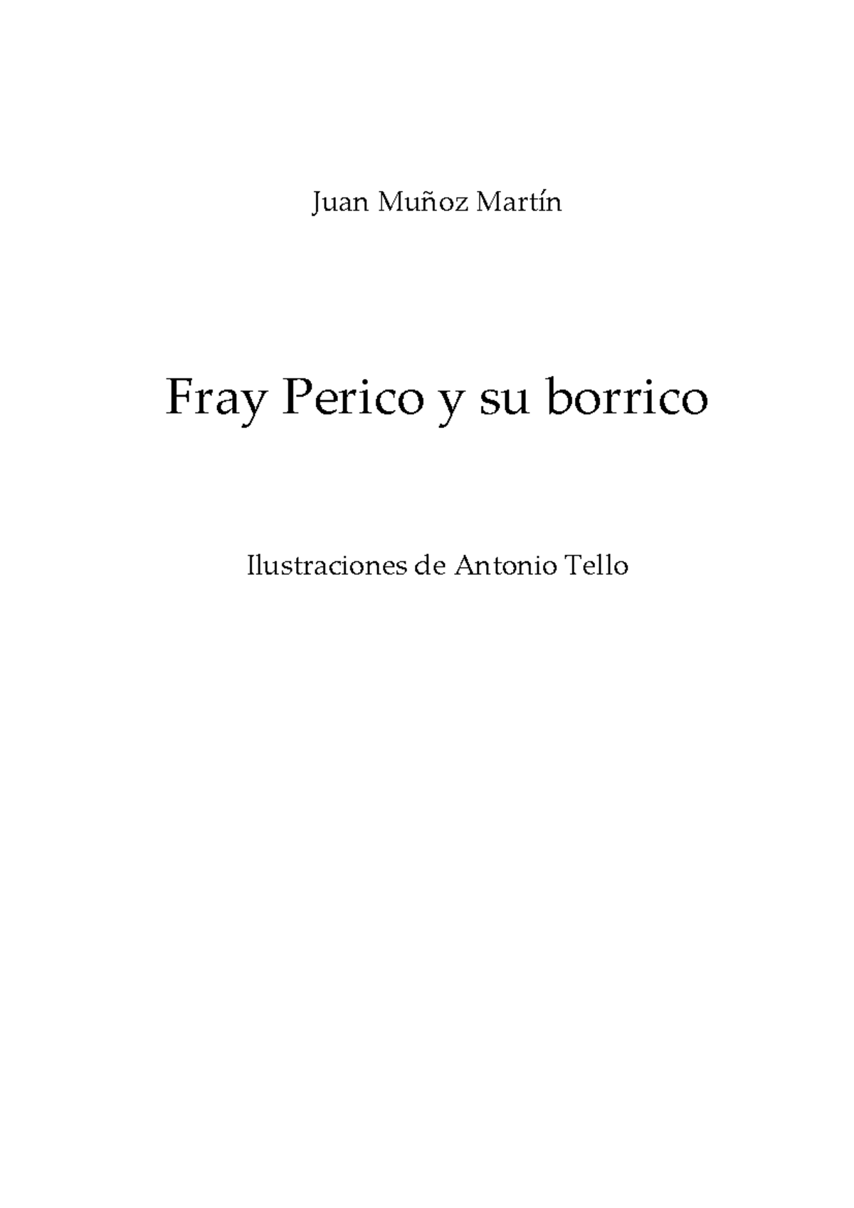 Fray Perico y su borrico - Juan Muñoz Martín Fray Perico y su borrico ...