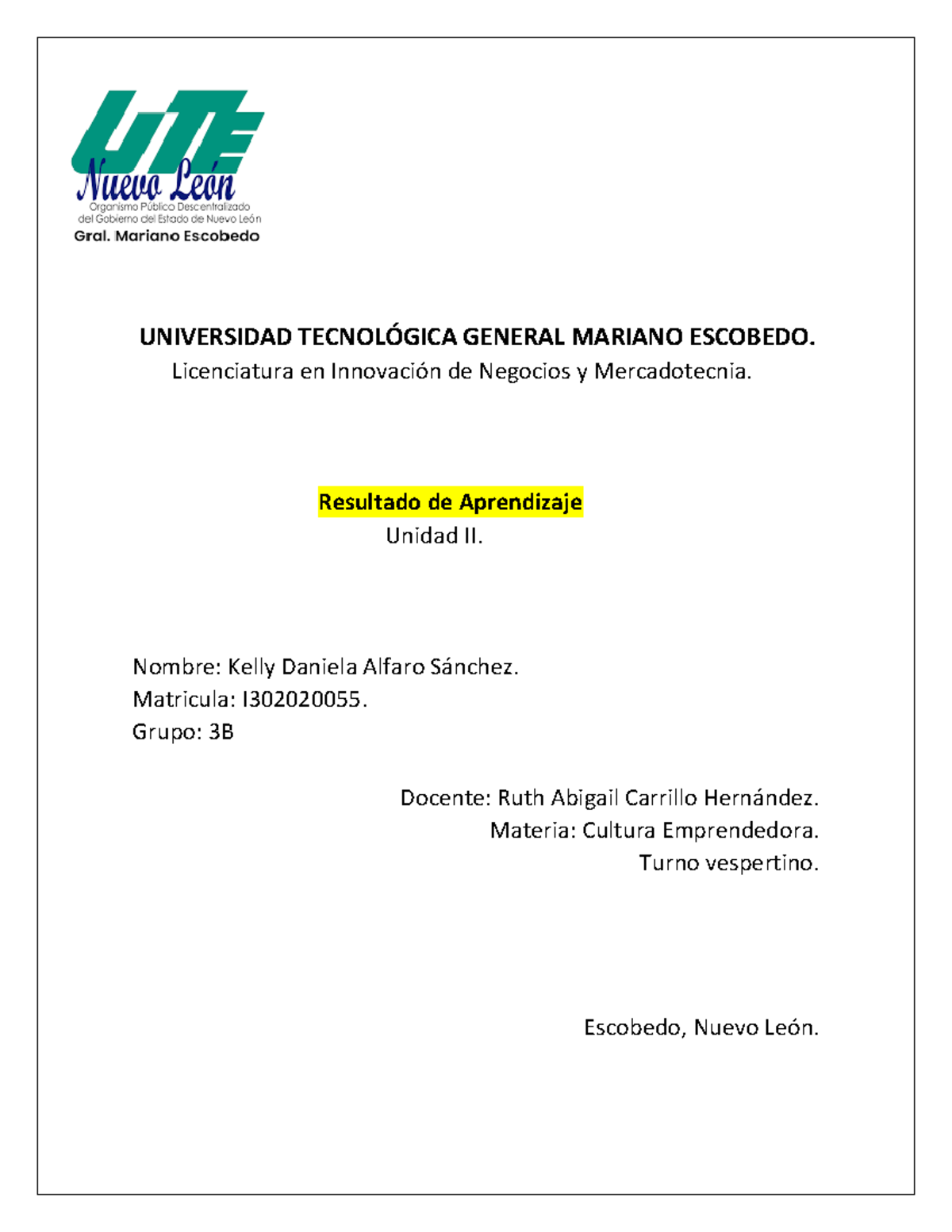 Resultado DE Aprendizaje Unidad 2 - UNIVERSIDAD TECNOL”GICA GENERAL MARIANO ESCOBEDO ...