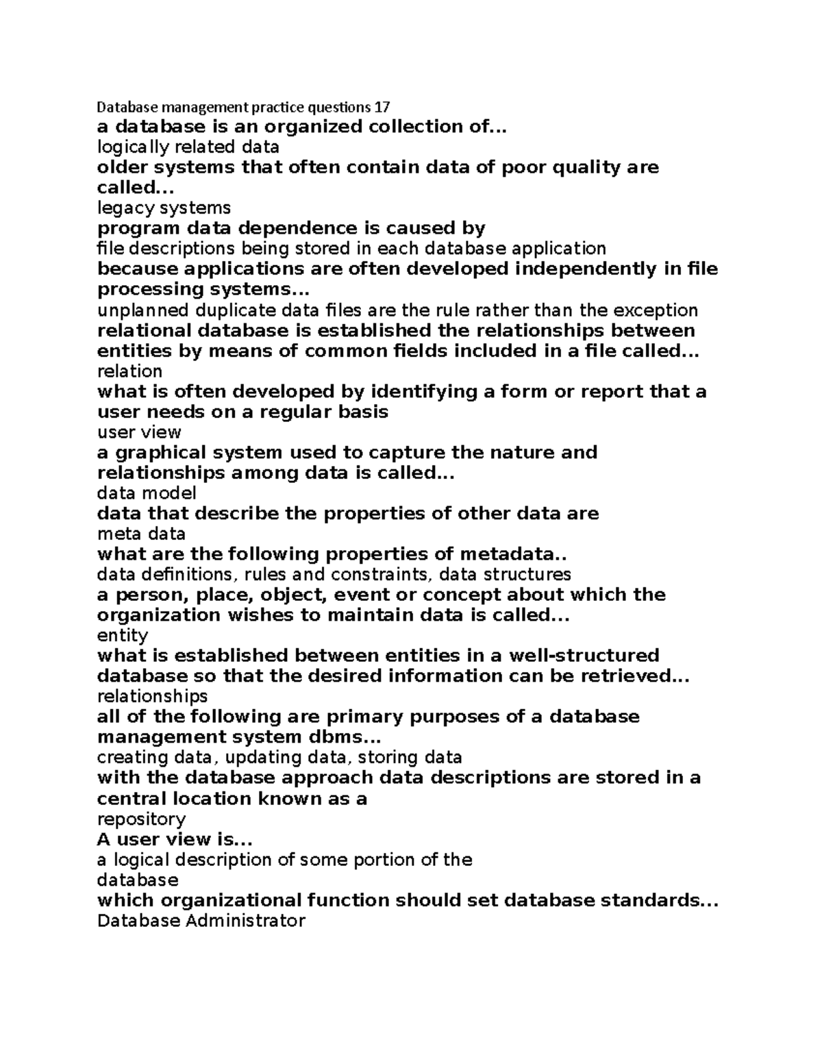 Database management practice questions 17 - .. logically related data older systems that often ...