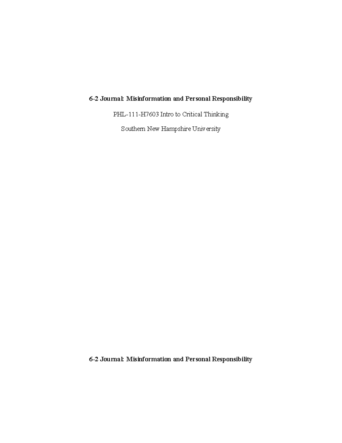 Journal Assignment - 6 -2 Journal: Misinformation and Personal Responsibility PHL-111-H7603 ...