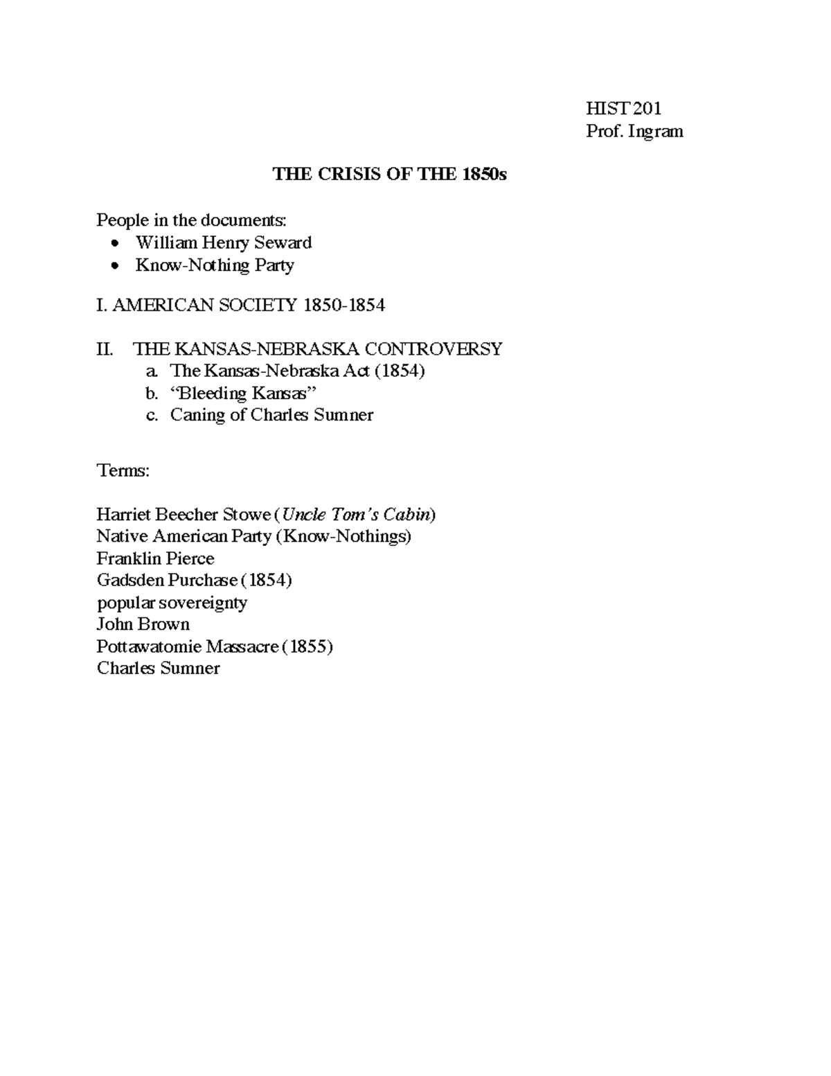 Crisis of the 1850s HO-1 - HIST 201 Prof. Ingram THE CRISIS OF THE ...