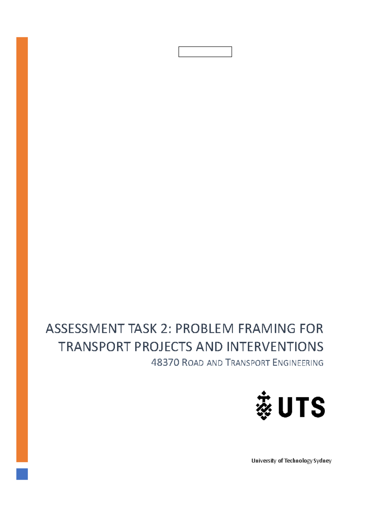 Road and Transport Assignment 2 - ASSESSMENT TASK 2: PROBLEM FRAMING FOR TRANSPORT PROJECTS AND ...