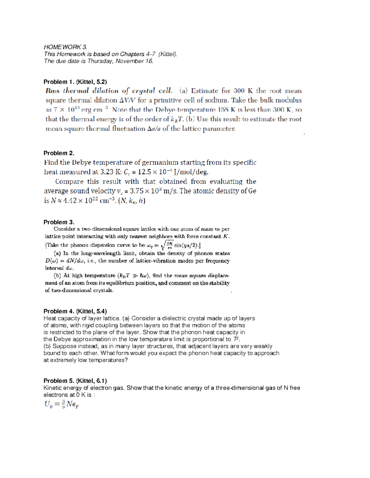 Homework 3 Solid state 2023 - HOMEWORK 3. This Homework is based on Chapters 4 - 7 (Kittel). The ...