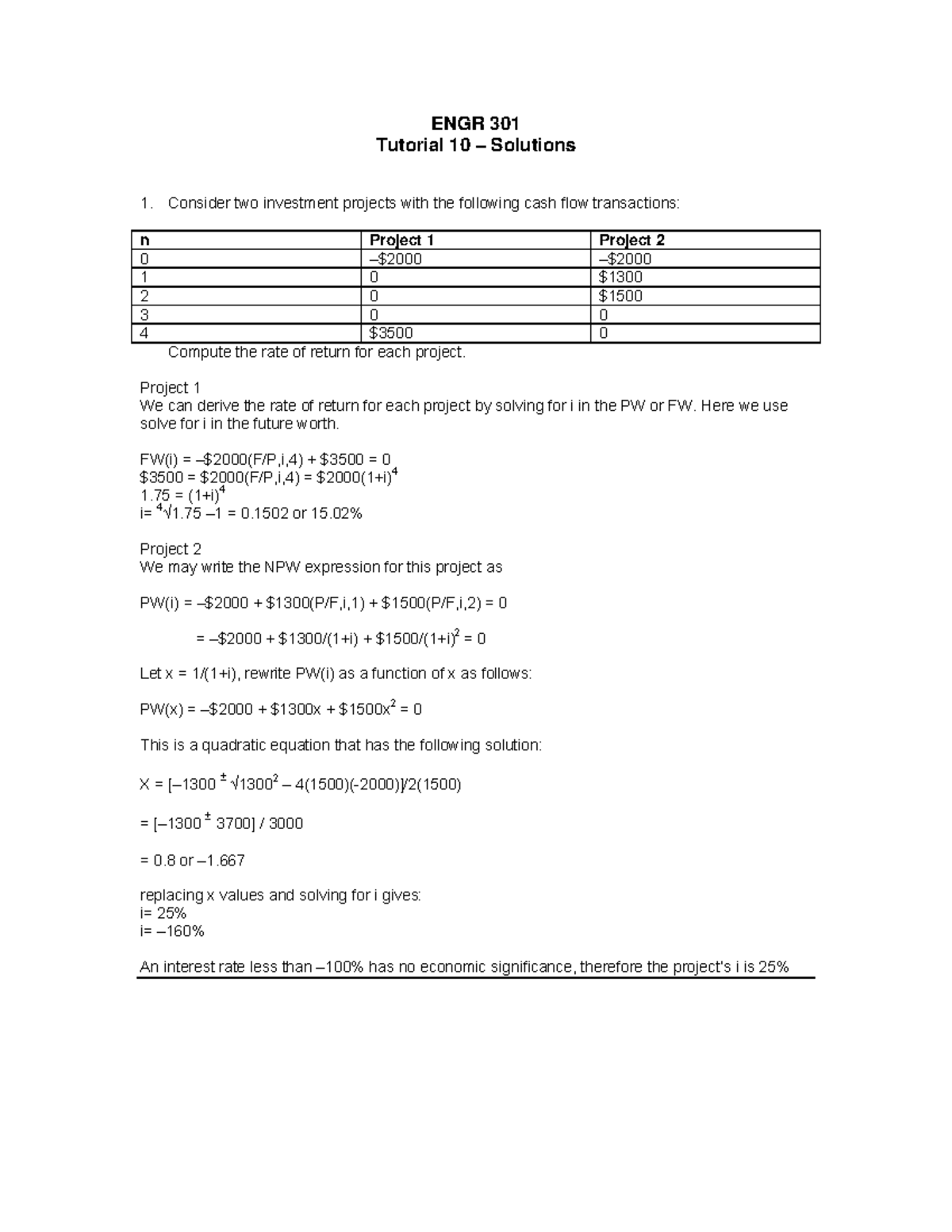 Solutions for Tut 10 - ENGR 301 Tutorial 10 – Solutions Consider two investment projects with ...