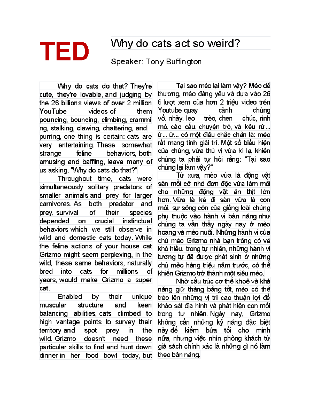 TED - Ted talk - TED Why do cats act so weird? Speaker: Tony Buffington ...