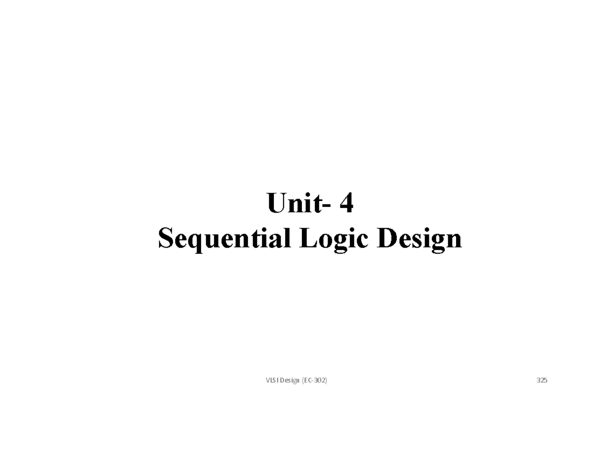 VLSI Design Unit 4 - dddd - Unit- 4 Sequential Logic Design DESIGNING ... VLSI Design Unit 4 - dddd - Unit- 4 Sequential Logic Design DESIGNING ...