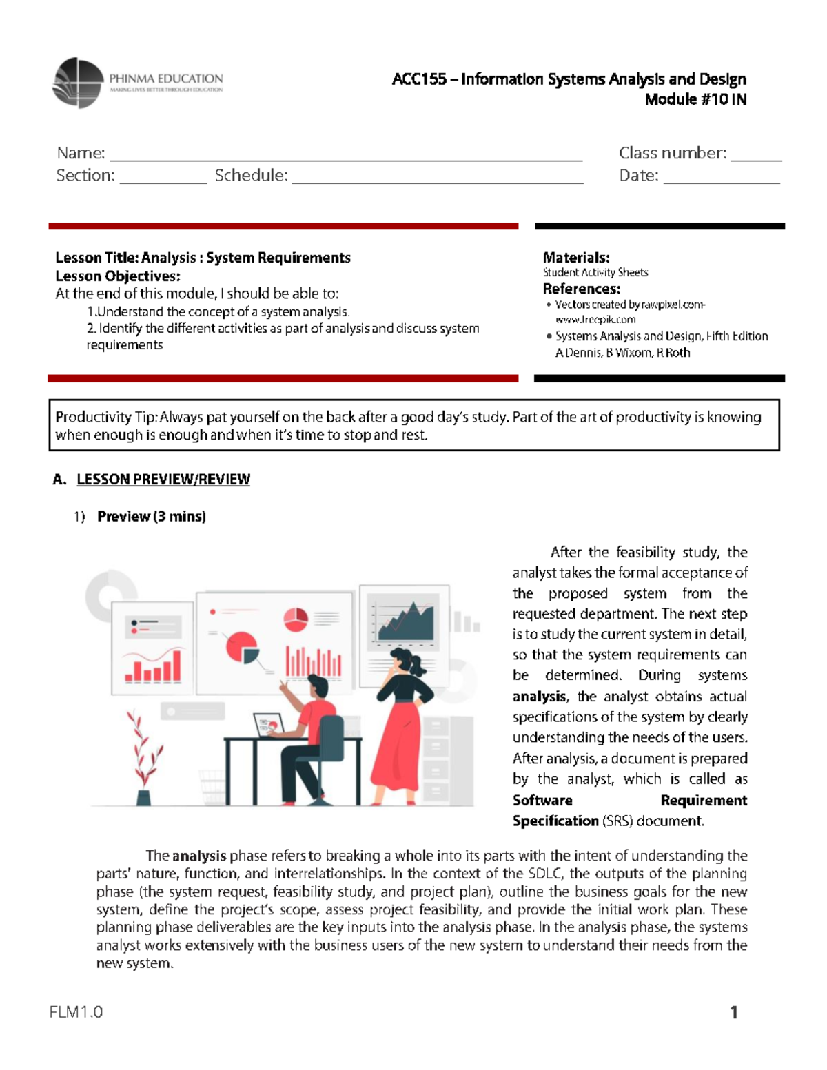 SAS 10 ACC155 Analysis System Requirements - Module # 10 IN Name: - Studocu
