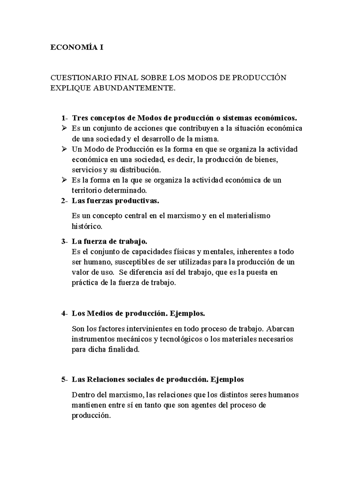 Economía I - ECONOMÍA I CUESTIONARIO FINAL SOBRE LOS MODOS DE PRODUCCIÓN EXPLIQUE ABUNDANTEMENTE ...