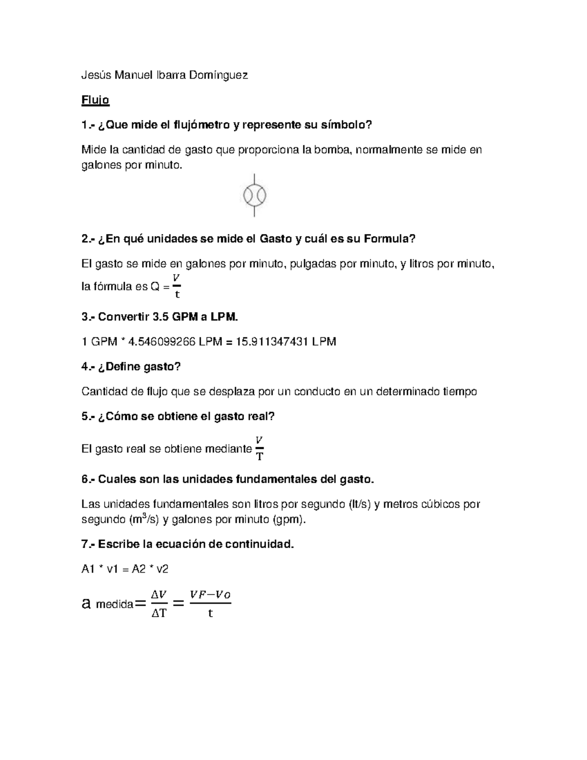 Practica 2 - Práctica 2 Potencia Fluida - Jesús Manuel Ibarra Domínguez Flujo 1.- ¿Que mide el ...