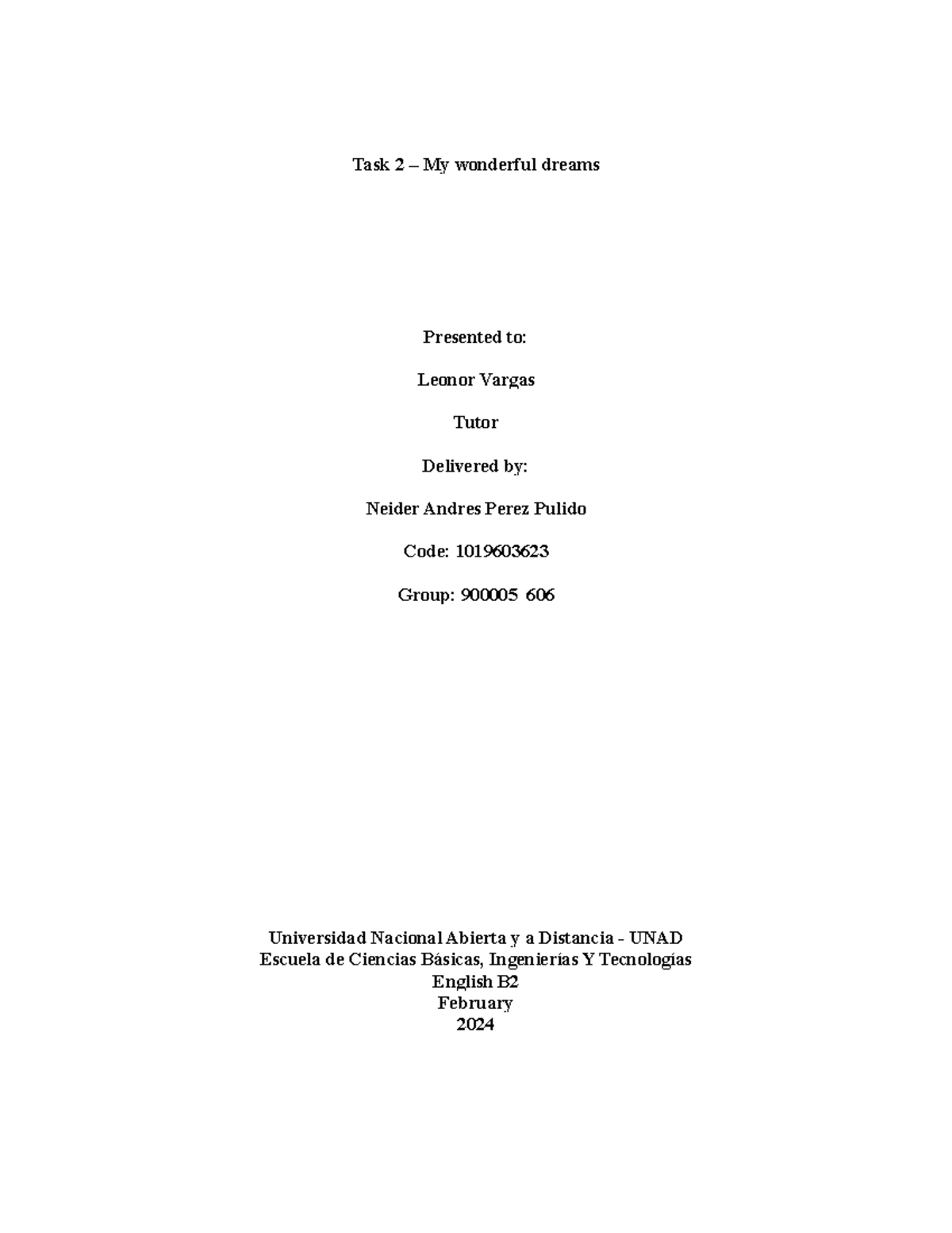 Task 2..Neider Perez - guia - Task 2 – My wonderful dreams Presented to: Leonor Vargas Tutor ...